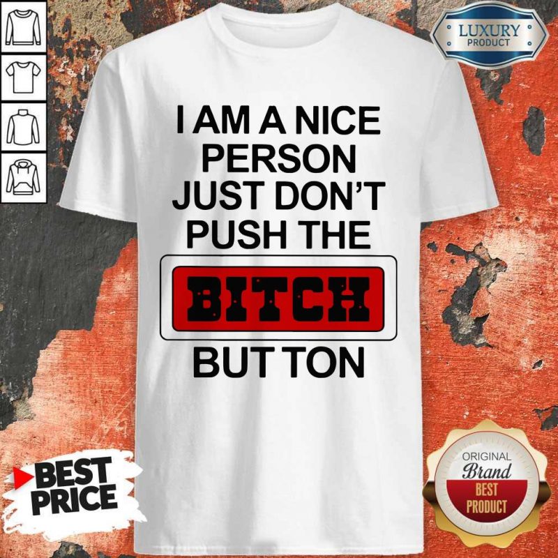 Premium I Am A Nice Person Shirt - T-shirt Best
